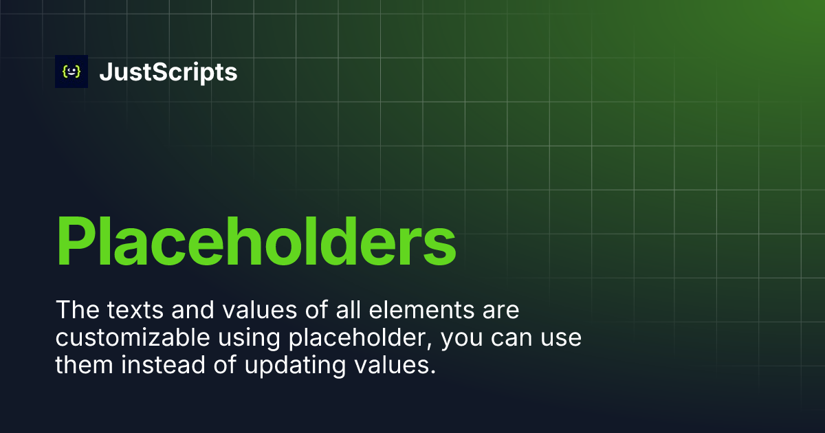 Placeholders | JustScripts Placeholders | JustScripts