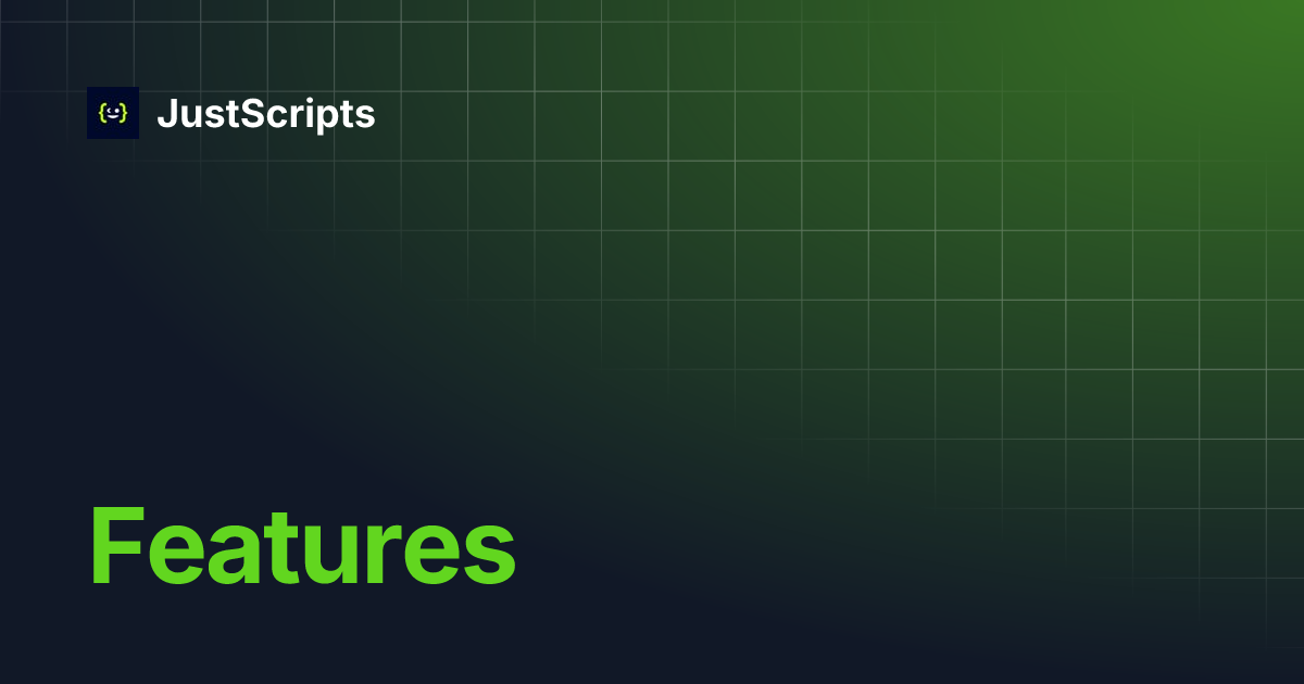 Features | JustScripts